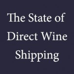 The Current State of Direct Wine Shipping in the U.S. - Fermentation